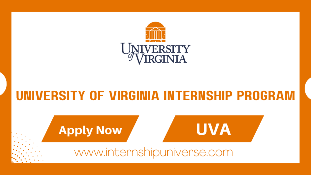 Join The University of Virginia Internship in 2025 - Internships Universe