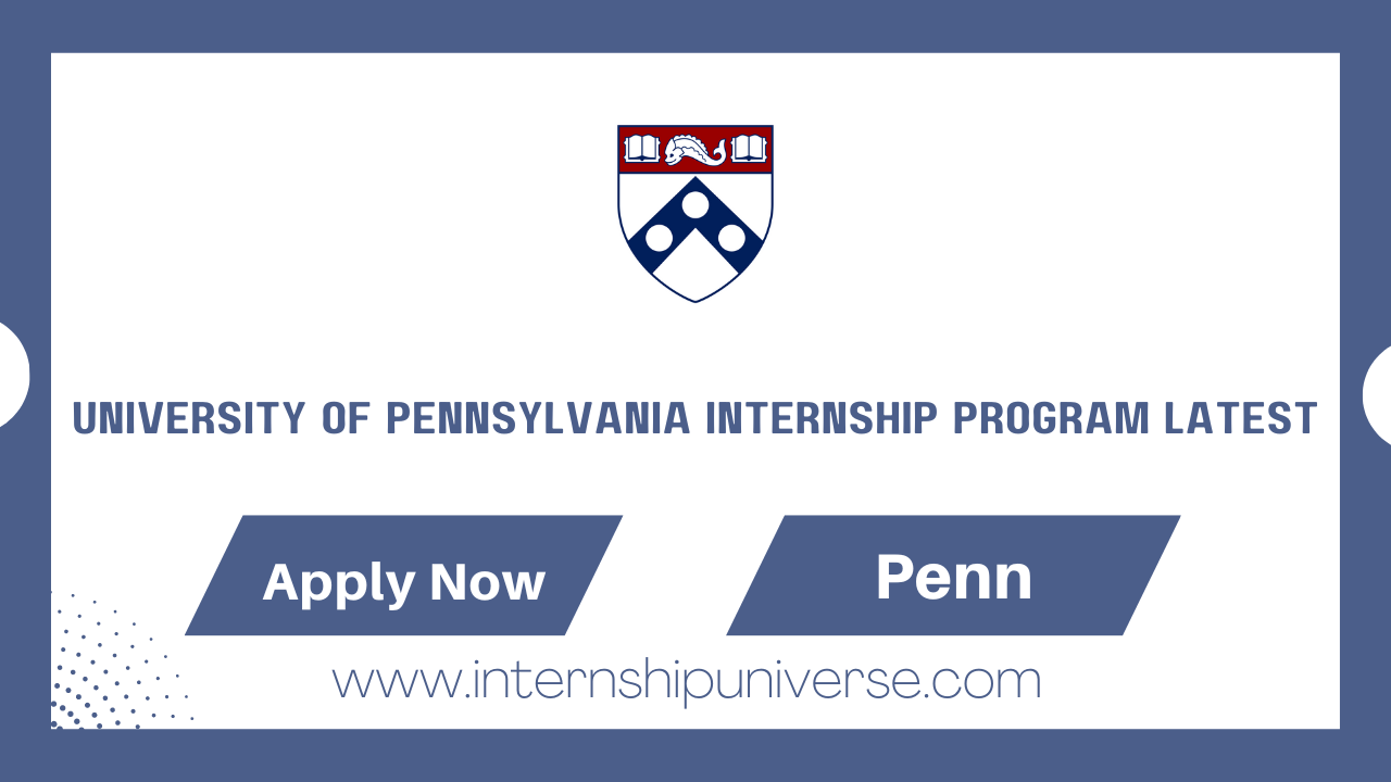 The University of Pennsylvania Internship in 2025 - Internships Universe