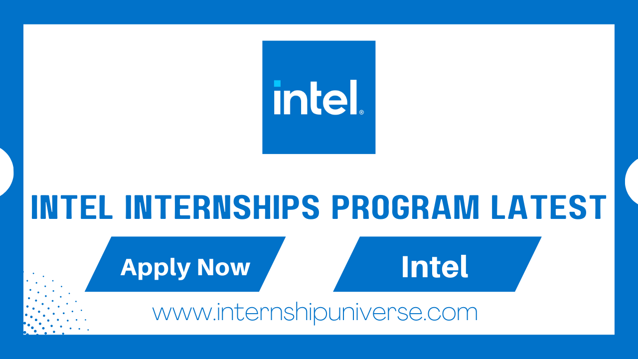 Don’t Miss Out! Intel Internships in 2025 - Internships Universe
