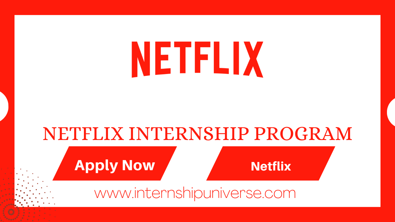 Netflix Internships 2025 Internship Openings - Internships Universe