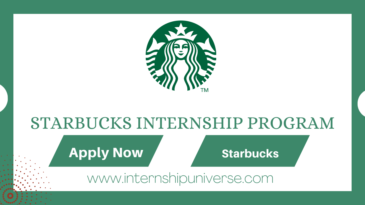 Starbucks Internship 2025 New Possibility - Internships Universe